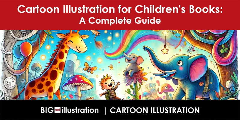 Cartoon Illustration for Children's Books: A Complete Guide