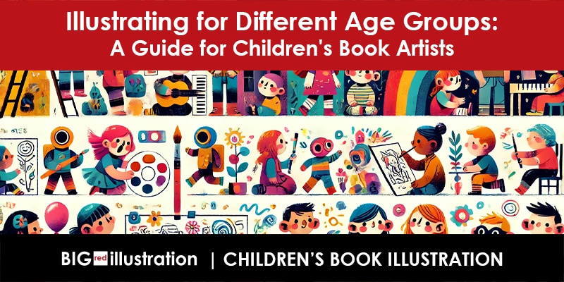 Illustrating for Different Age Groups: A Guide for Children's Book Artists
