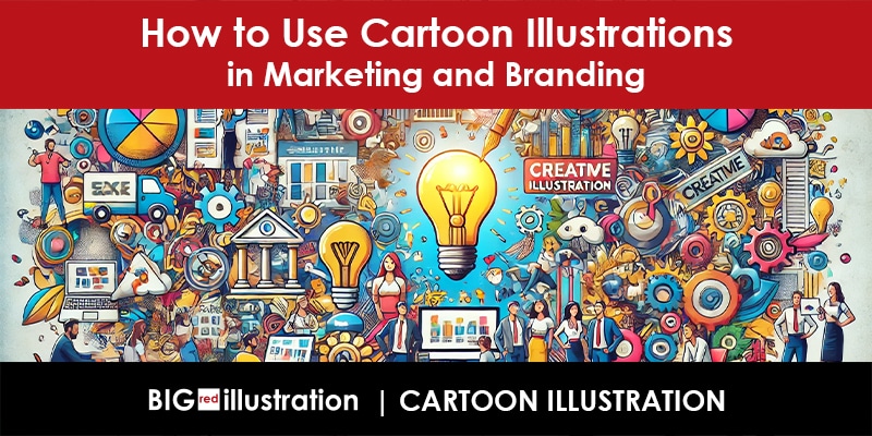 How to Use Cartoon Illustrations in Marketing and Branding